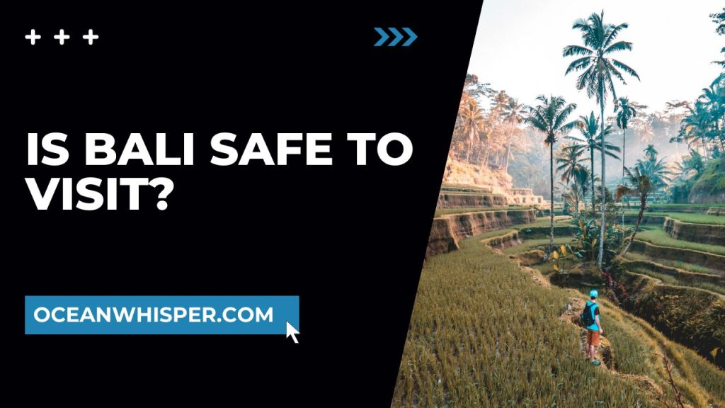 Is Bali Safe To Visit- Things you should know before visiting Bali ...